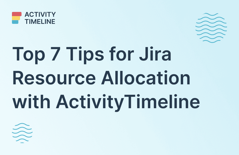 11 Jira tips and Tricks to use it effectively | ActivityTimeline